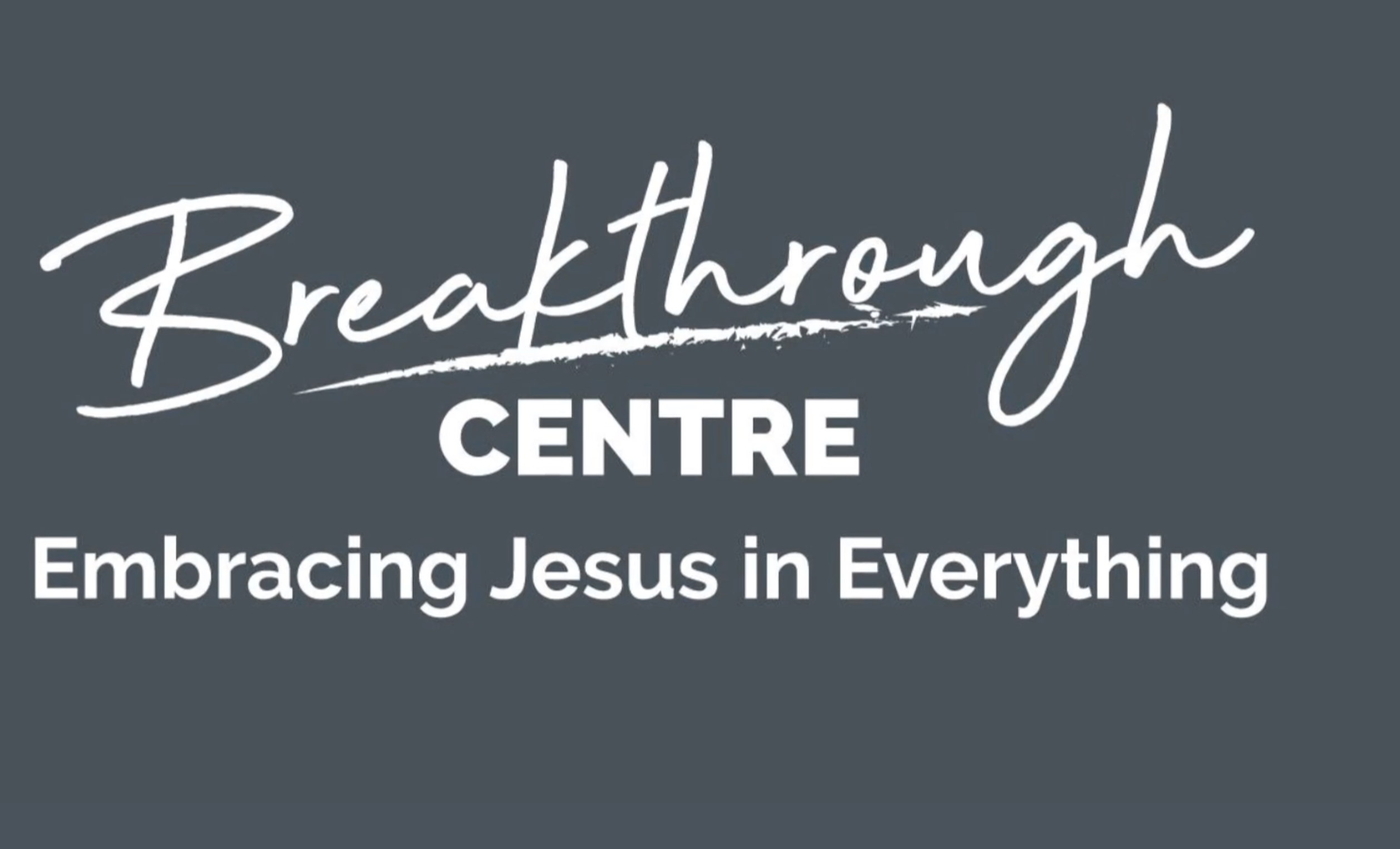Breakthrough Centre